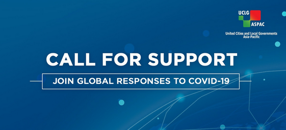 Call For Support - Join Global Responses To COVID-19 - UCLG ASPAC